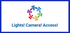 About LCA – Lights! Camera! Access!